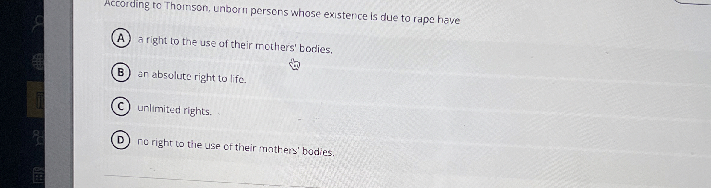 Solved According to Thomson, unborn persons whose existence | Chegg.com