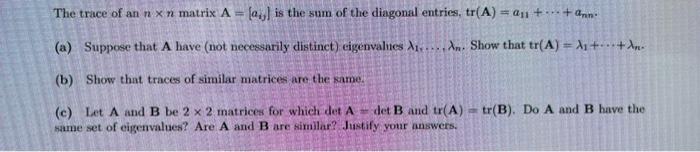Solved The trace of an n×n matrix A=[aij} is the sum of the | Chegg.com