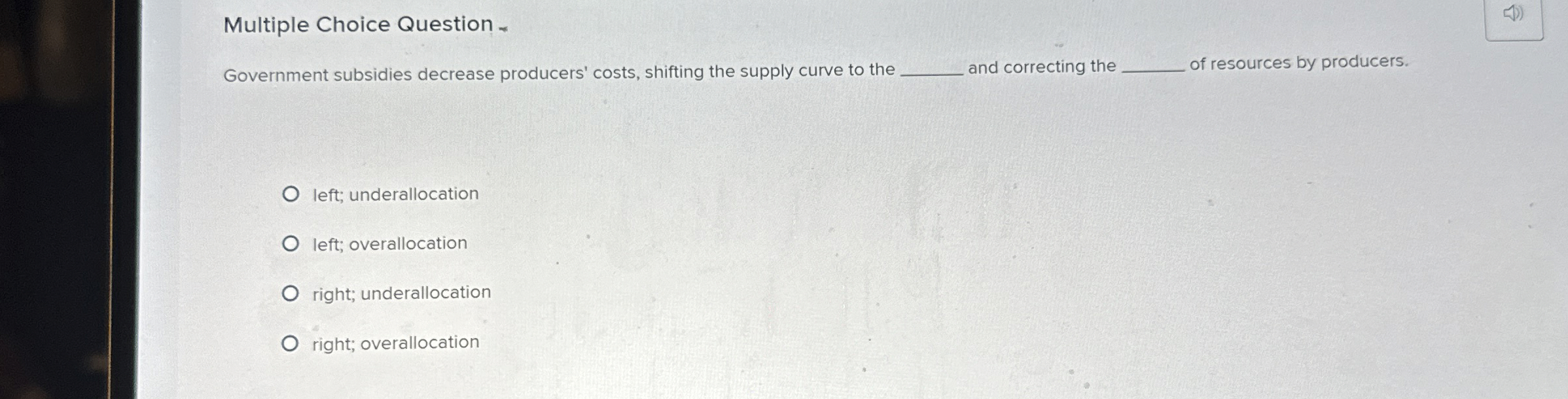 Solved Multiple Choice Question -Government subsidies | Chegg.com
