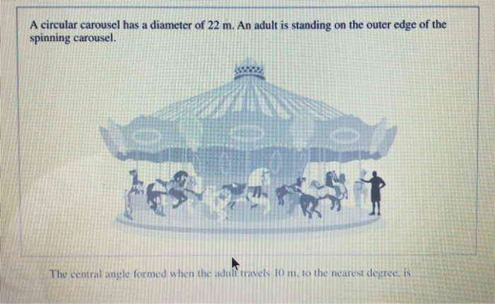 Solved A circular carousel has a diameter of 22 m. An adult | Chegg.com