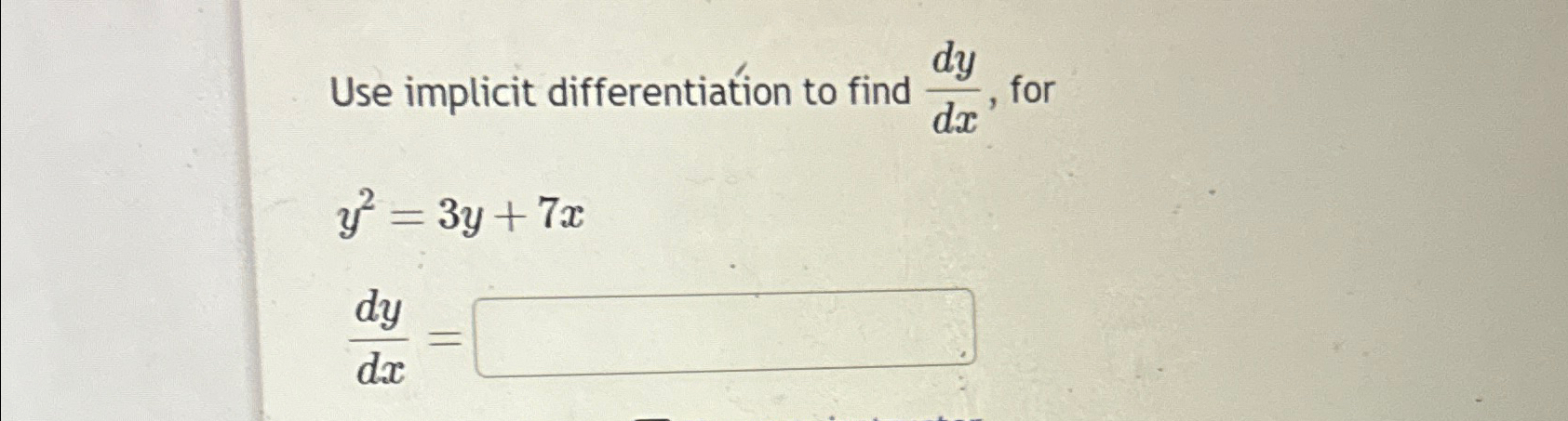 Solved Use implicit differentiation to find dydx, | Chegg.com