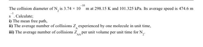 Solved The collision diameter of N2 is 3.74×10−10 m at | Chegg.com