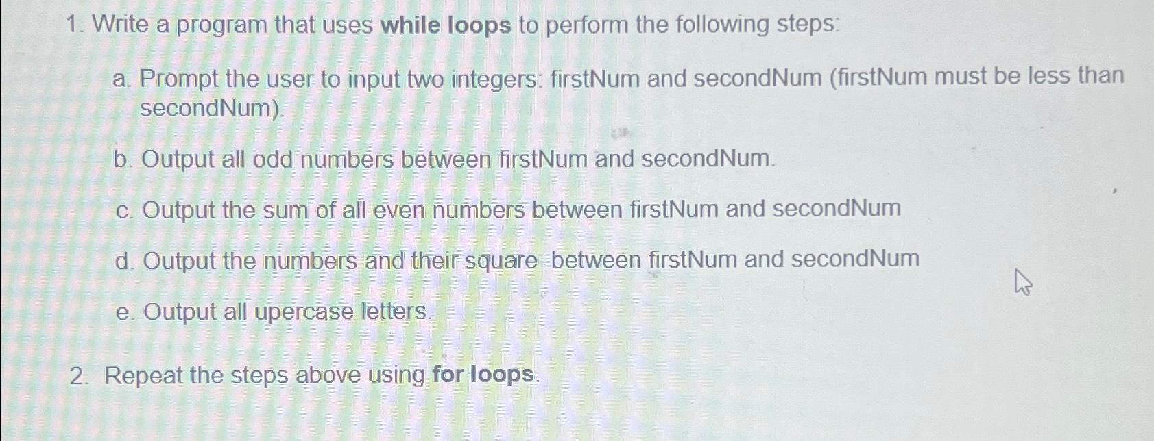 Solved Write a program that uses while loops to perform the | Chegg.com