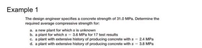 Solved Example 1 The design engineer specifies a concrete | Chegg.com