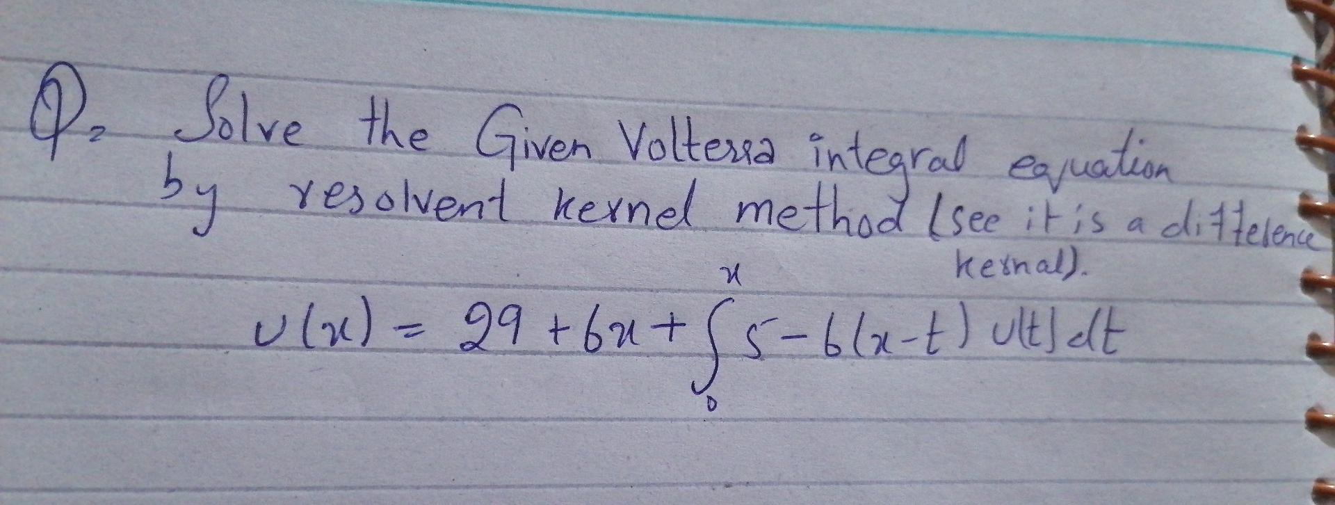 Solved Q Solve The Given Volterra Integral Equation By
