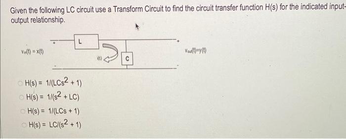 Solved Given the following LC circuit use a Transform | Chegg.com