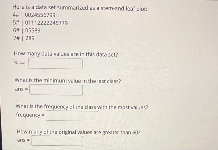 Solved Here is a data set summarized as a stem-and-leaf | Chegg.com