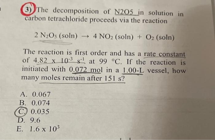 Solved 3) The decomposition of N2O5 in solution in carbon | Chegg.com