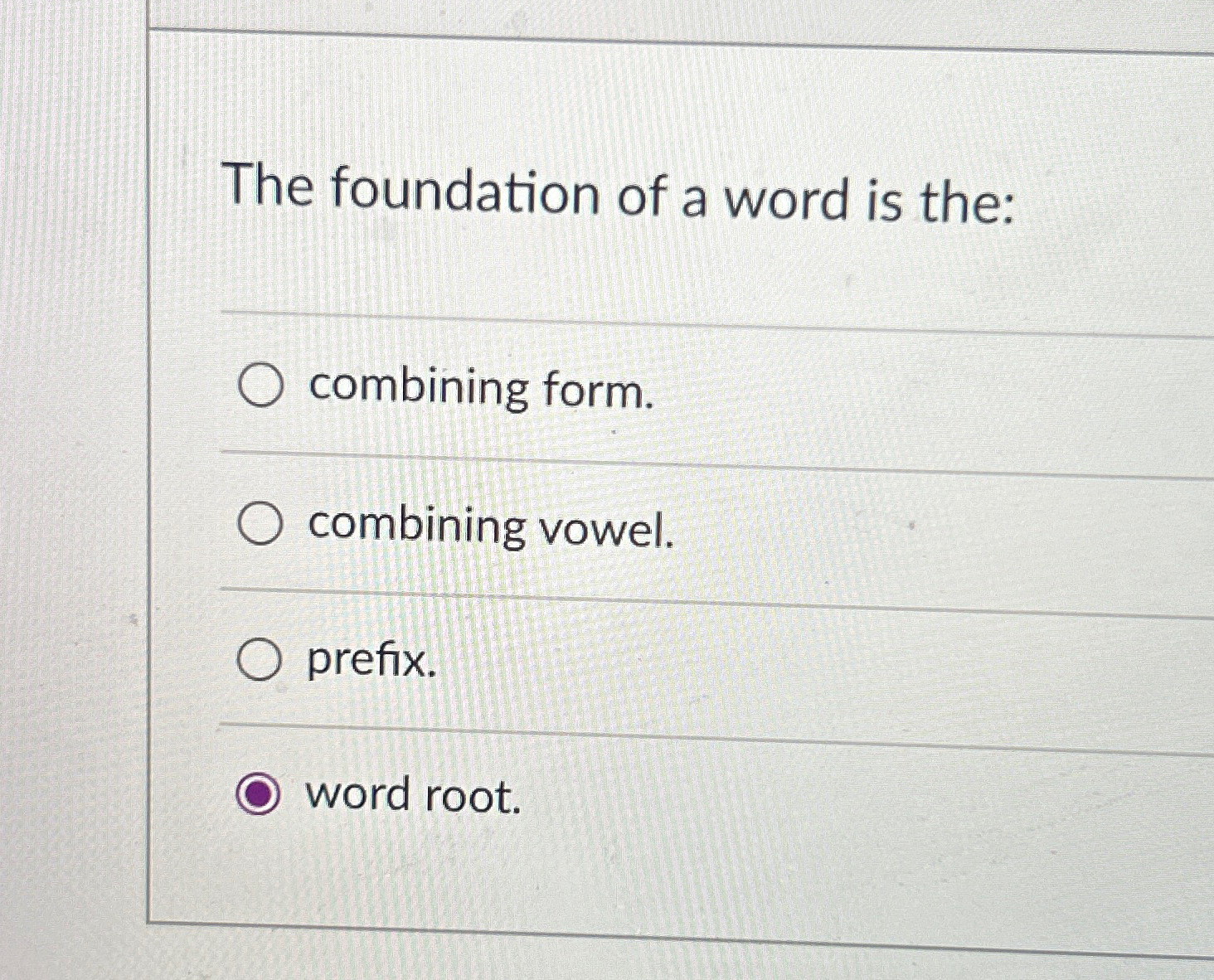Solved The foundation of a word is the:q,combining | Chegg.com