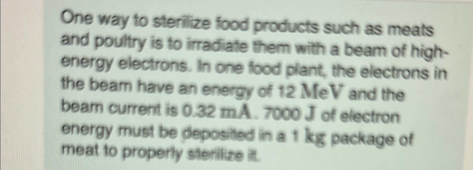 Solved One way to sterilize food products such as meats and | Chegg.com