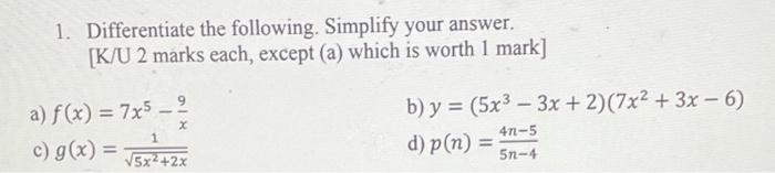 1. Differentiate the following. Simplify your answer. | Chegg.com