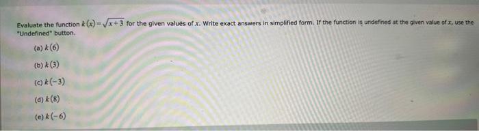 Solved Evaluate the function k(x)=x+3 for the given values | Chegg.com