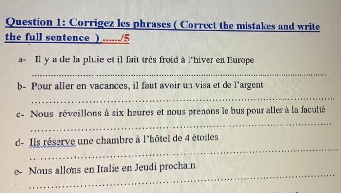 Solved Question 1: Corrigez les phrases Correct the mistakes | Chegg.com