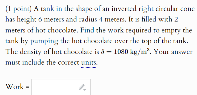 Solved (1 ﻿point) ﻿A tank in the shape of an inverted right | Chegg.com