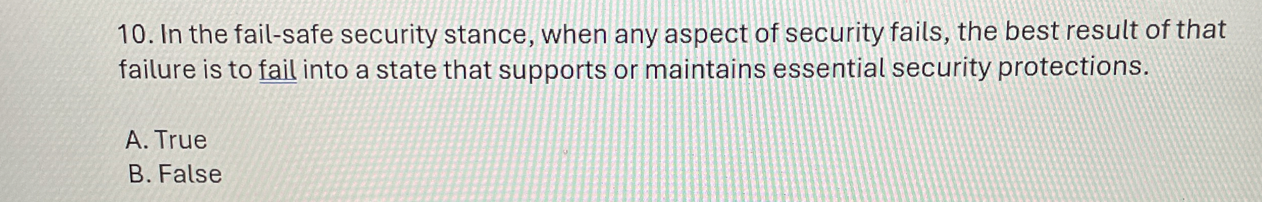 Solved In the fail-safe security stance, when any aspect of | Chegg.com