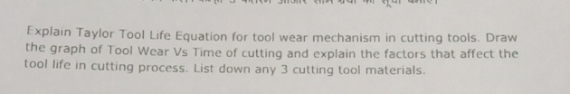 Explain Taylor Tool Life Equation for tool wear | Chegg.com