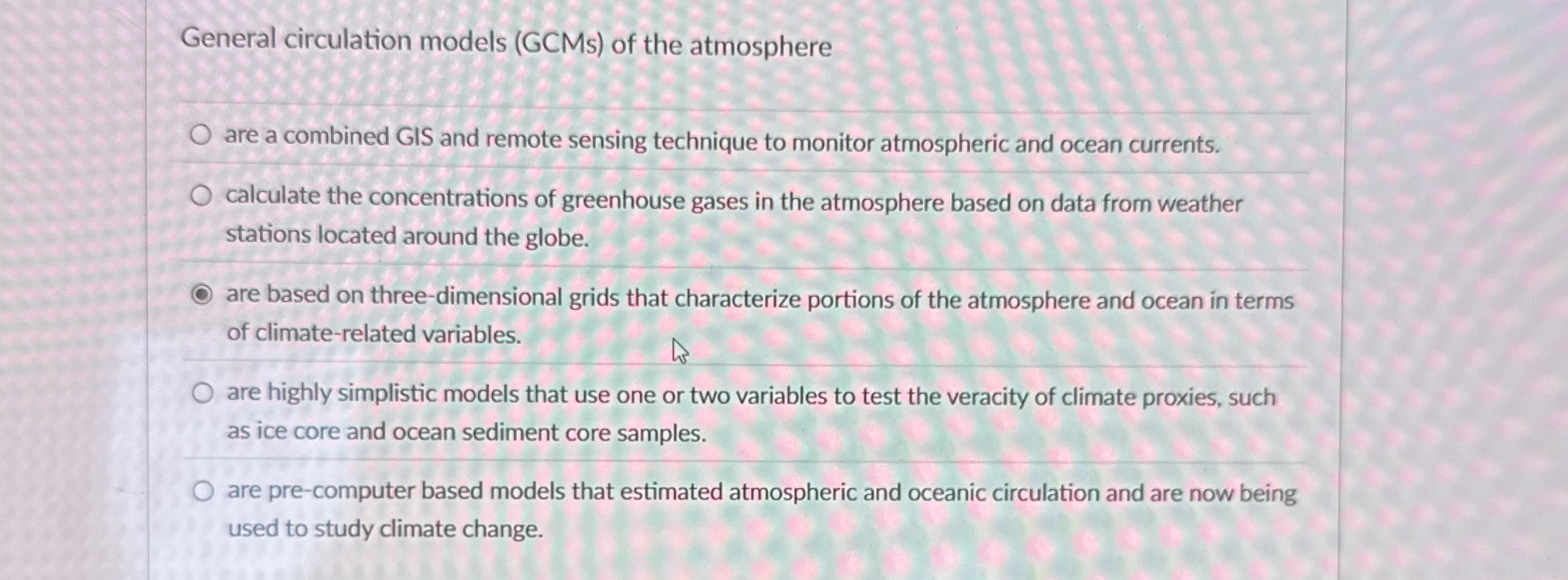 Solved General circulation models (GCMs) ﻿of the | Chegg.com