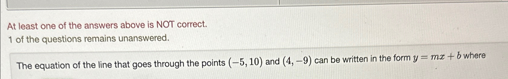 Solved At least one of the answers above is NOT correct.1 | Chegg.com