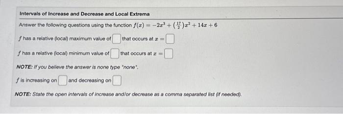 Solved Intervals of Increase and Decrease and Local Extrema | Chegg.com
