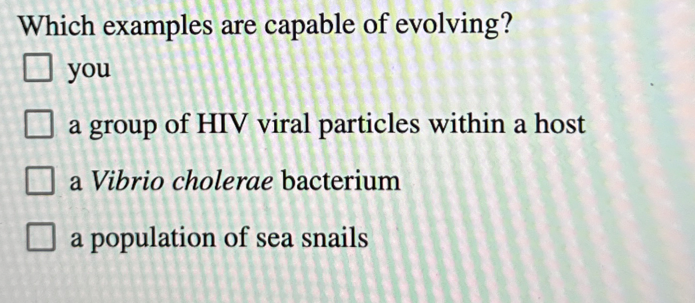 Solved Which examples are capable of evolving?youa group of | Chegg.com