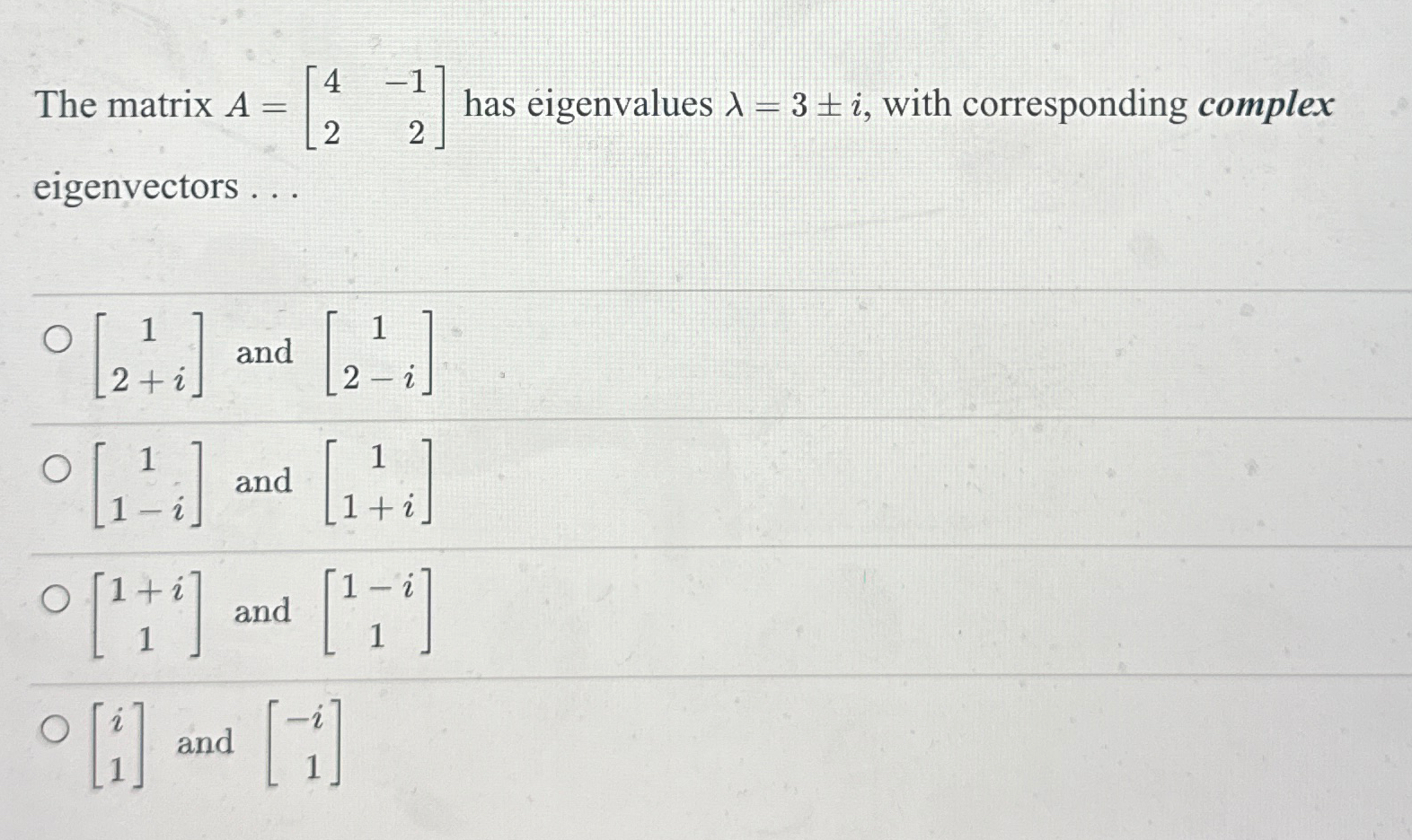 Solved The matrix A=[4-122] ﻿has eigenvalues λ=3+-i, ﻿with | Chegg.com