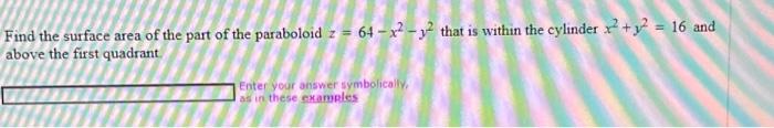 Solved Find The Surface Area Of The Part Of The Paraboloid