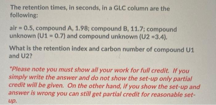 Solved The retention times, in seconds, in a GLC column are | Chegg.com