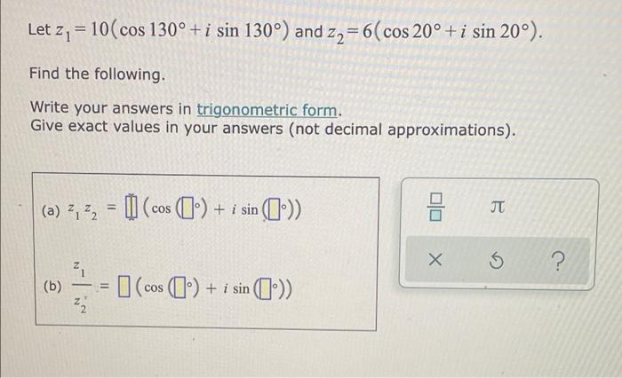 Solved Let zn = 10(cos 130° + i sin 130°) and zz = 6(cos 20° | Chegg.com