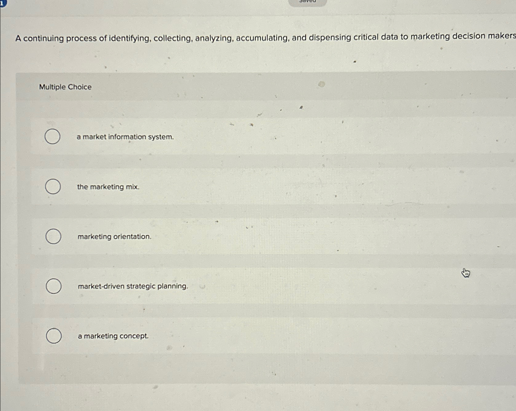 Solved A continuing process of identifying, collecting, | Chegg.com