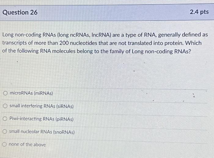 Long non-coding RNAs (long ncRNAs, IncRNA) are a type | Chegg.com