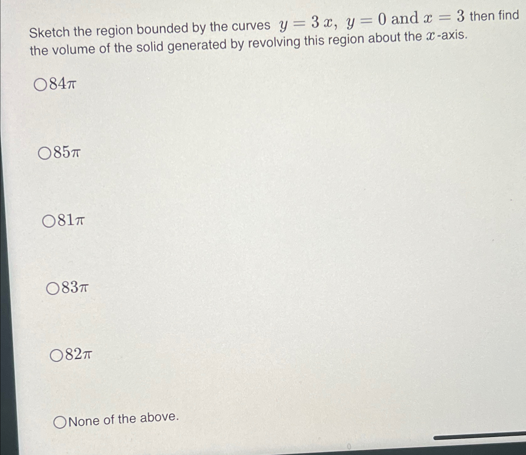 Solved Sketch the region bounded by the curves y=3x,y=0 ﻿and | Chegg.com