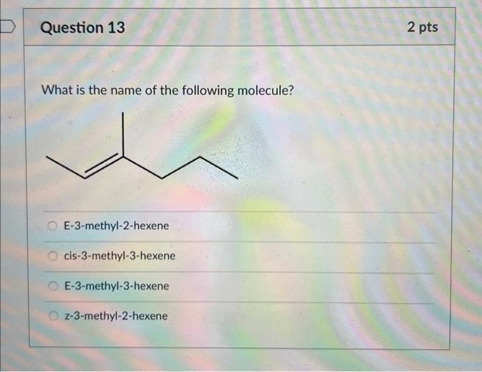 Solved What is the name of the following molecule? | Chegg.com
