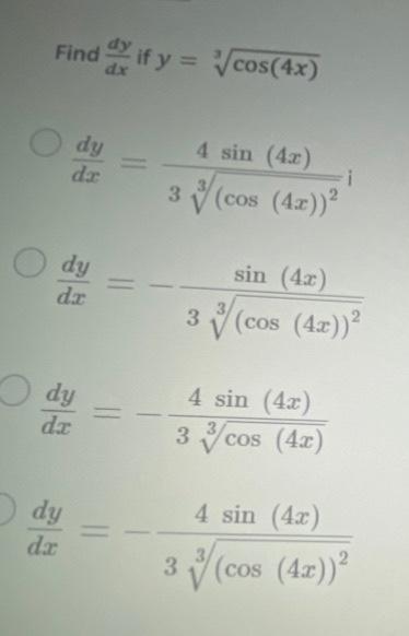 Solved Find if y = cos(4x) dy dx dy dr 4 sin (4.x) 3 (cos | Chegg.com