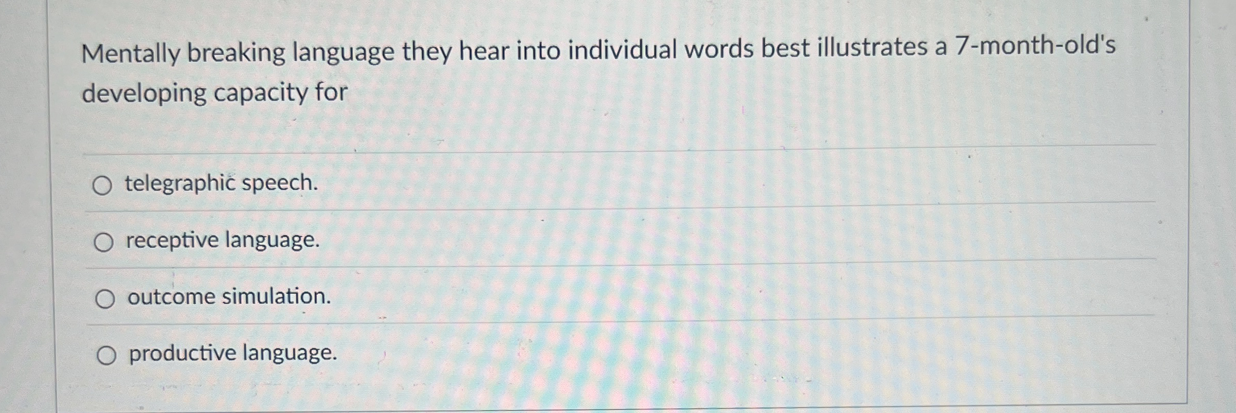 Solved Mentally breaking language they hear into individual | Chegg.com