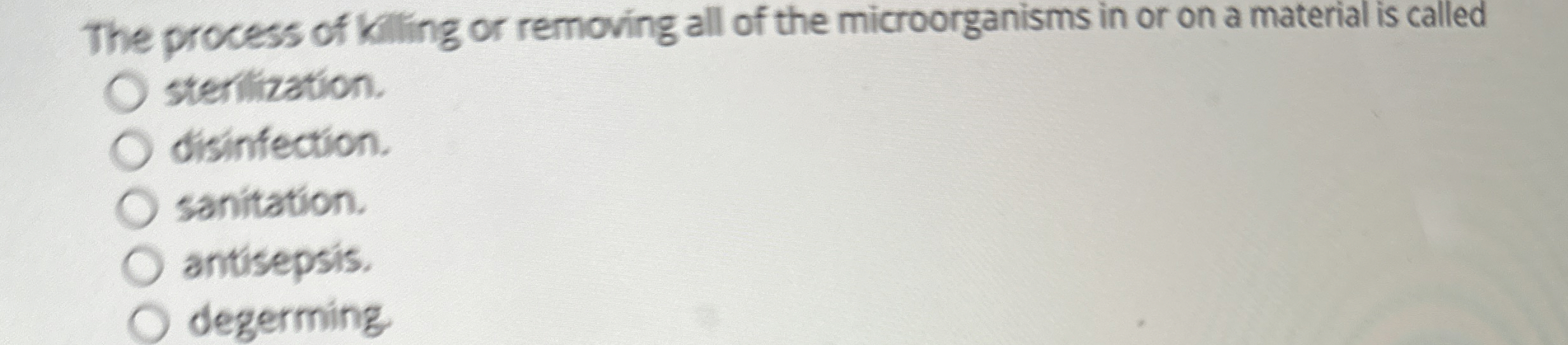 Solved The process of killing or removing all of the | Chegg.com