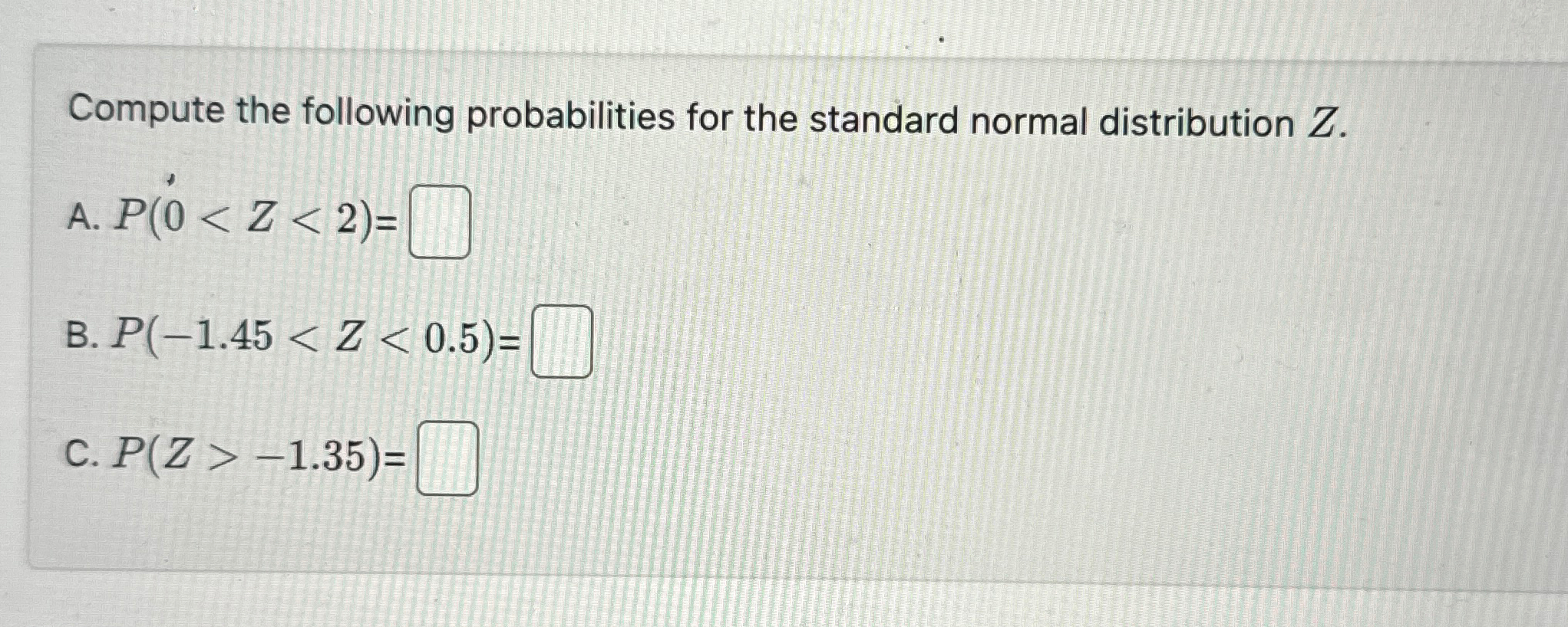 Solved Compute the following probabilities for the standard | Chegg.com
