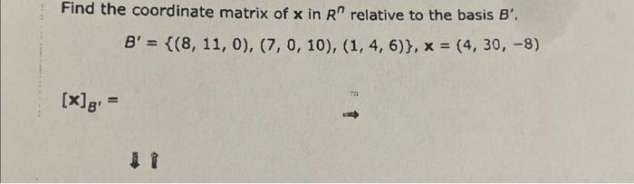 Solved Find the coordinate matrix of x in Rn relative to the | Chegg.com