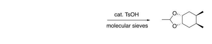 Solved cat. TsOH molecular sieves | Chegg.com