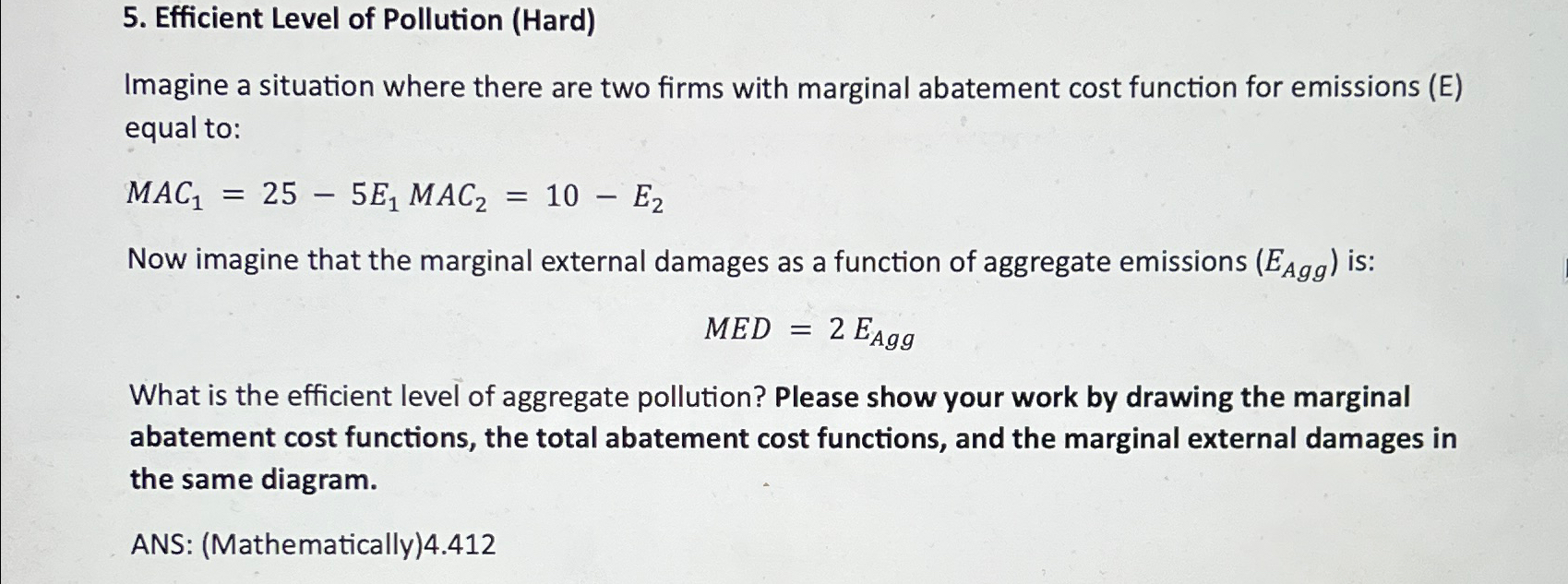 Solved Efficient Level of Pollution (Hard)Imagine a | Chegg.com