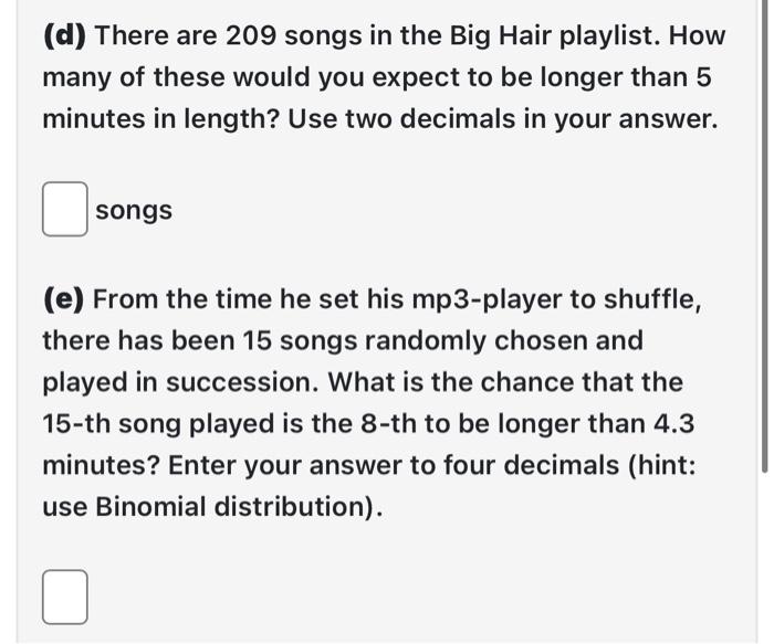 Solved The song-length of tunes in the Big Hair playlist of | Chegg.com