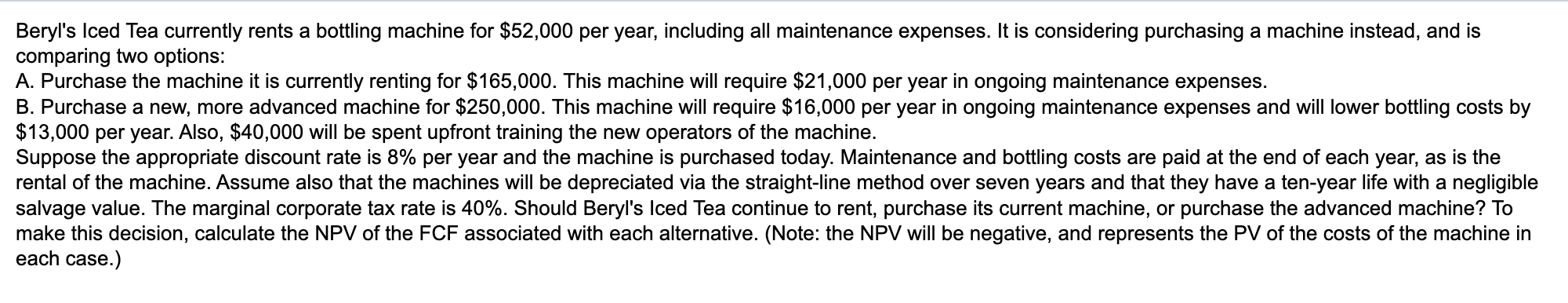 Solved Beryl's Iced Tea currently rents a bottling machine | Chegg.com