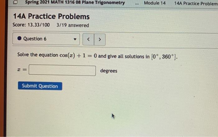 Solved Spring 2021 MATH 1316 08 Plane Trigonometry Module 14 | Chegg.com