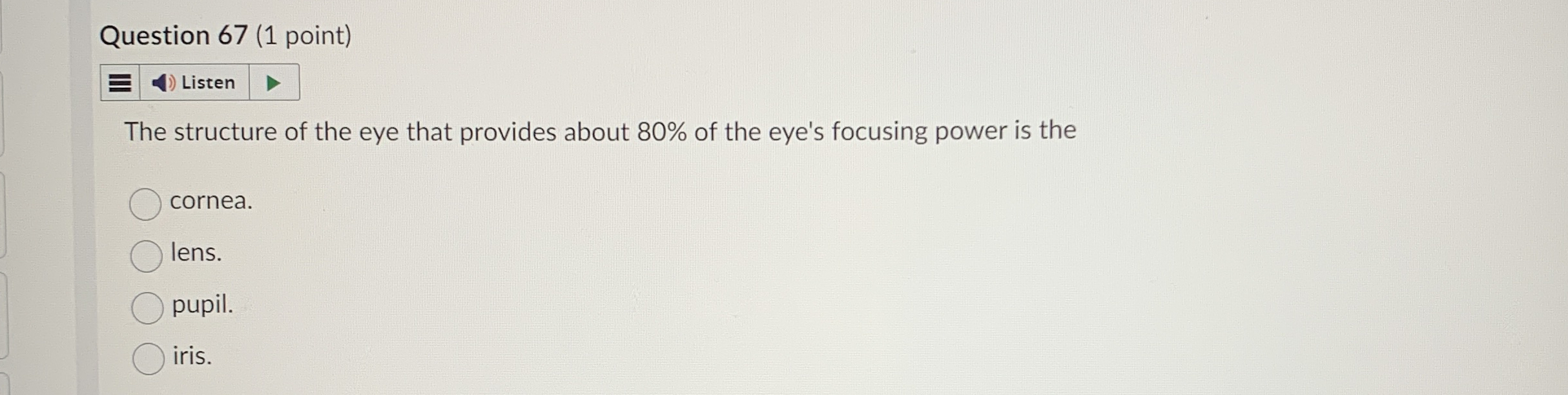 Solved Question 67 (1 ﻿point)ListenThe structure of the eye | Chegg.com