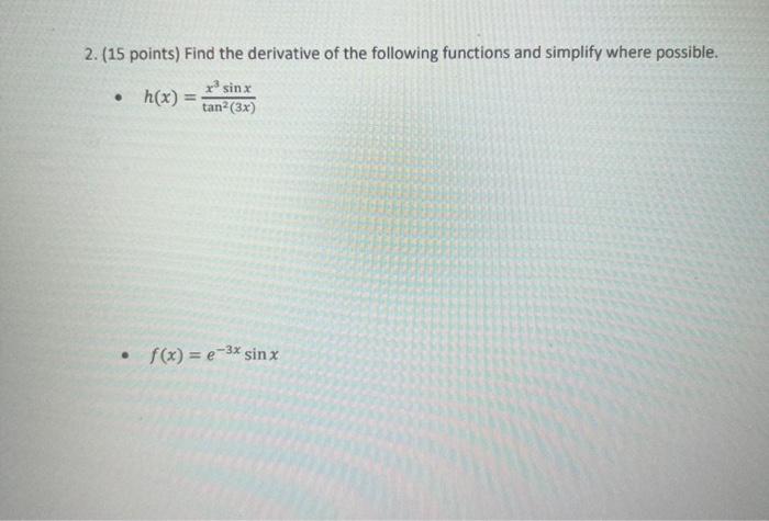 Solved 2. (15 points) Find the derivative of the following | Chegg.com