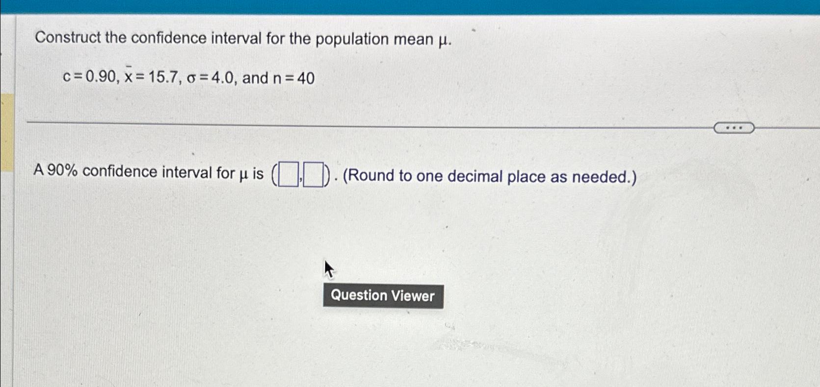 Solved Construct the confidence interval for the population | Chegg.com