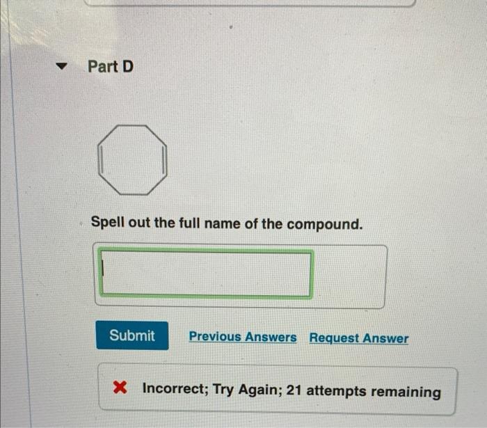 Solved Spell out the full name of the compound. W Incorrect; | Chegg.com