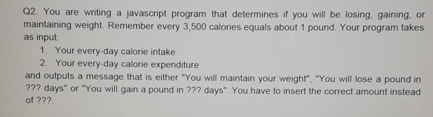 Solved Q2. You are writing a javascript program that | Chegg.com