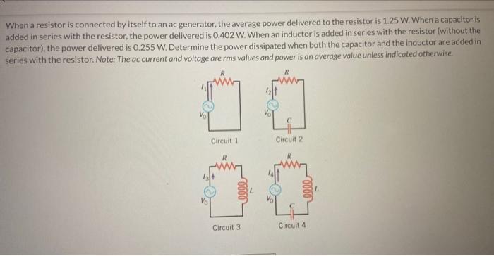 Solved When a resistor is connected by itself to an ac | Chegg.com