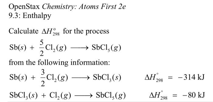 Solved OpenStax Chemistry: Atoms First 2e 9.3: Enthalpy | Chegg.com