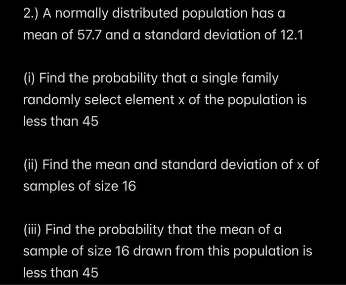 Solved 2.) A normally distributed population has a mean of | Chegg.com